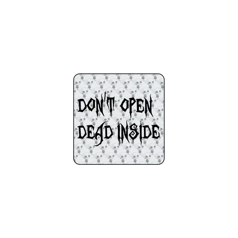Pegatina DON T OPEN DEAD INSIDE. Comprar pegatinas.
